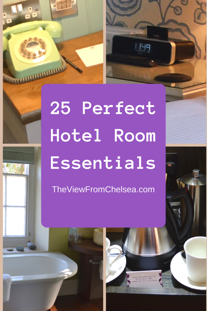 Title - The View From Chelsea 25 Perfect Hotel Room Essentials
