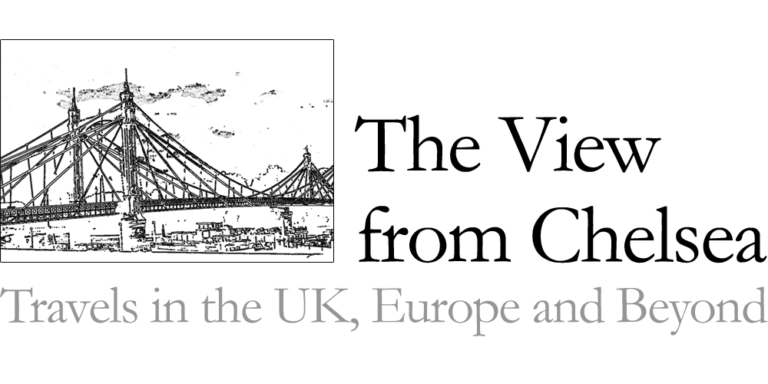 The View From Chelsea - Travels in the UK, Europe & Beyond